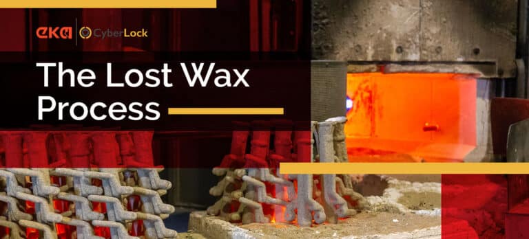 The Lost Wax Process | Crafting Precision | EKA CyberLock
